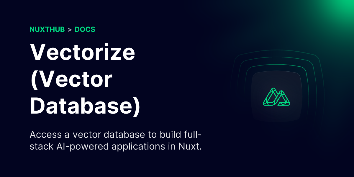 Vectorize (Vector Database) · NuxtHub